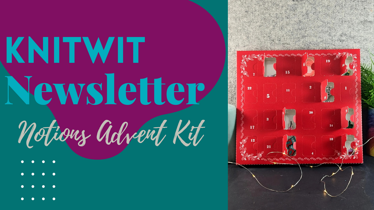 Knitting Notions Advent Kits – KnitWit Yarn Shop